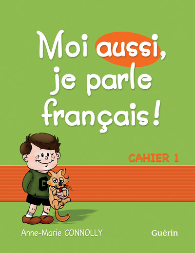 Moi aussi, je parle français - Cahier 1