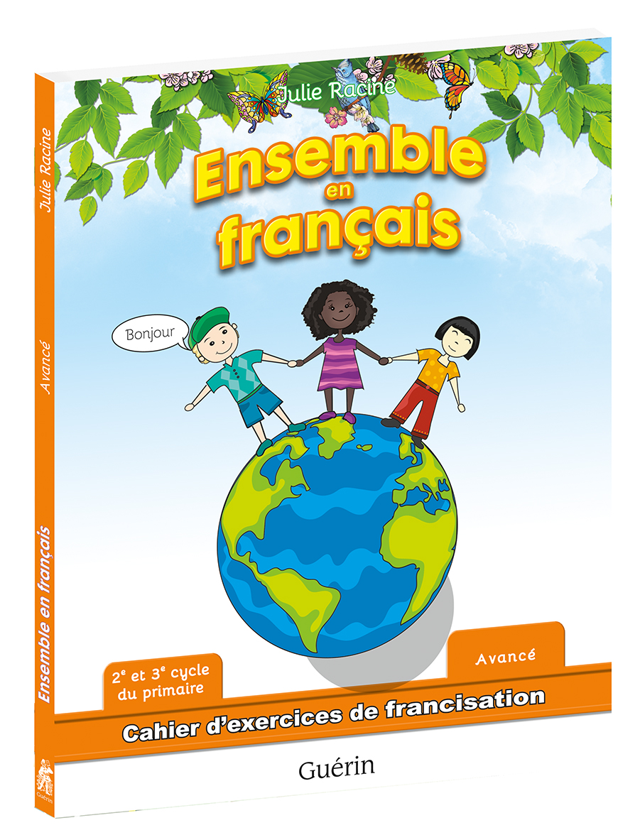 Ensemble en français - 2e et 3e cycle du primaire - avancé