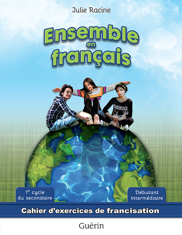 Ensemble en français - 1er cycle de secondaire - cahier 1